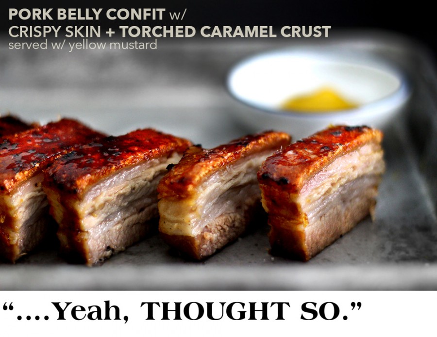 creme brulee-d pork belly confit – Lady and Pups